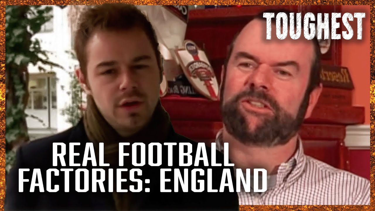 Danny Dyer’s Real Football Factories: England | Violence In Football ...