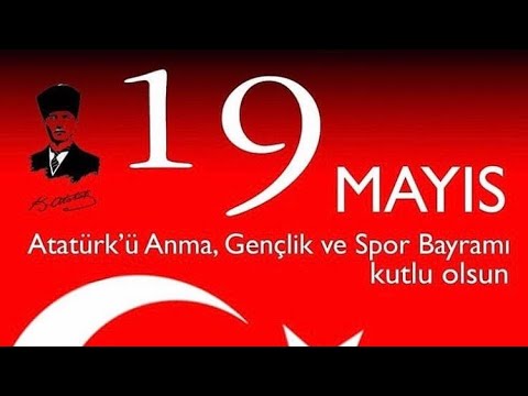 19 Mayıs 2020- Doğum Günün Kutlu Olsun Atam