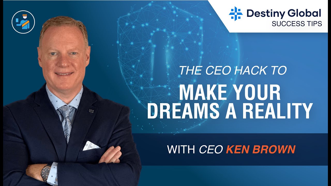 The CEO Hack to Make Your Dreams a Reality | Success Tips | Ken Brown ...