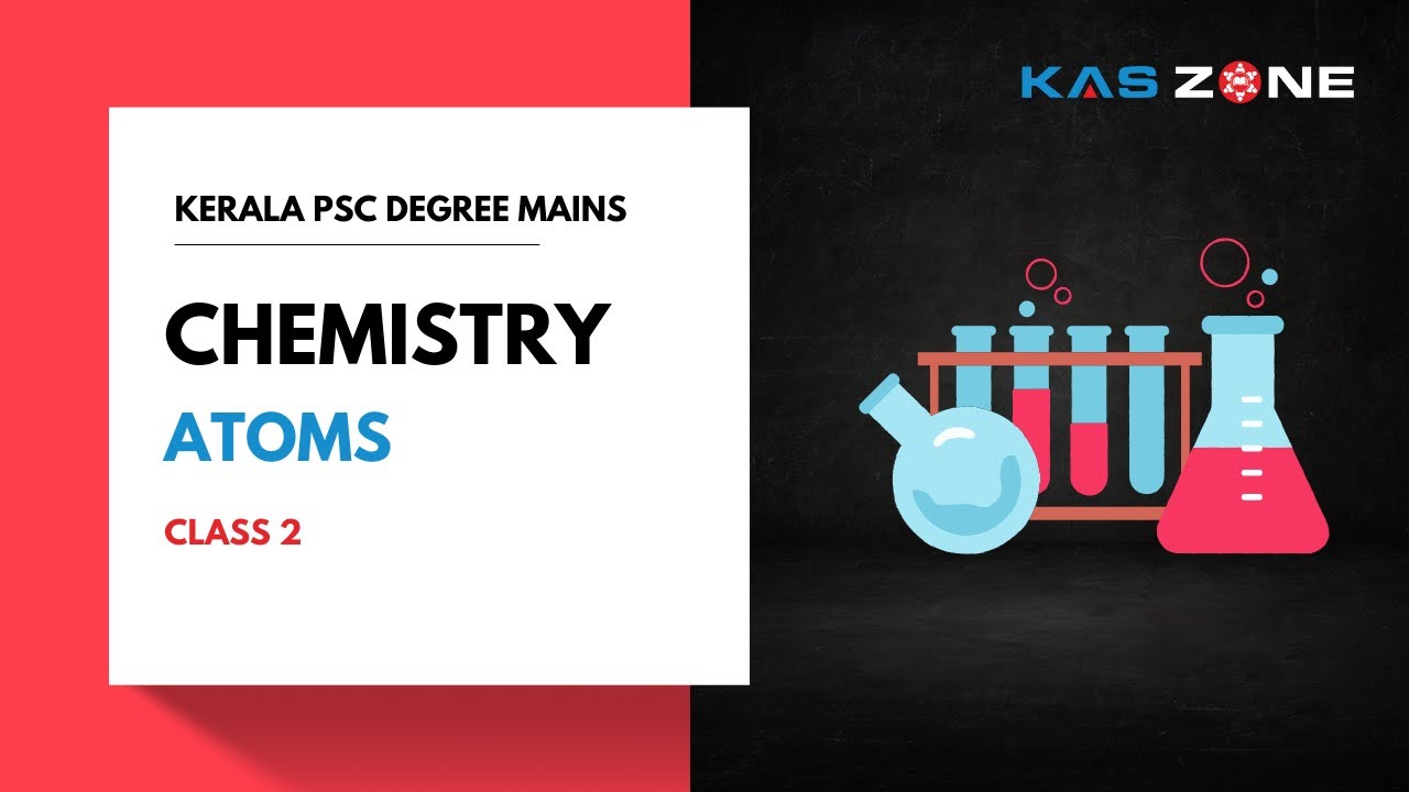 Atoms Chemistry Kerala PSC Degree Mains KAS Zone YouTube atoms-chemistry-kerala-psc-degree-mains-kas-zone-youtube