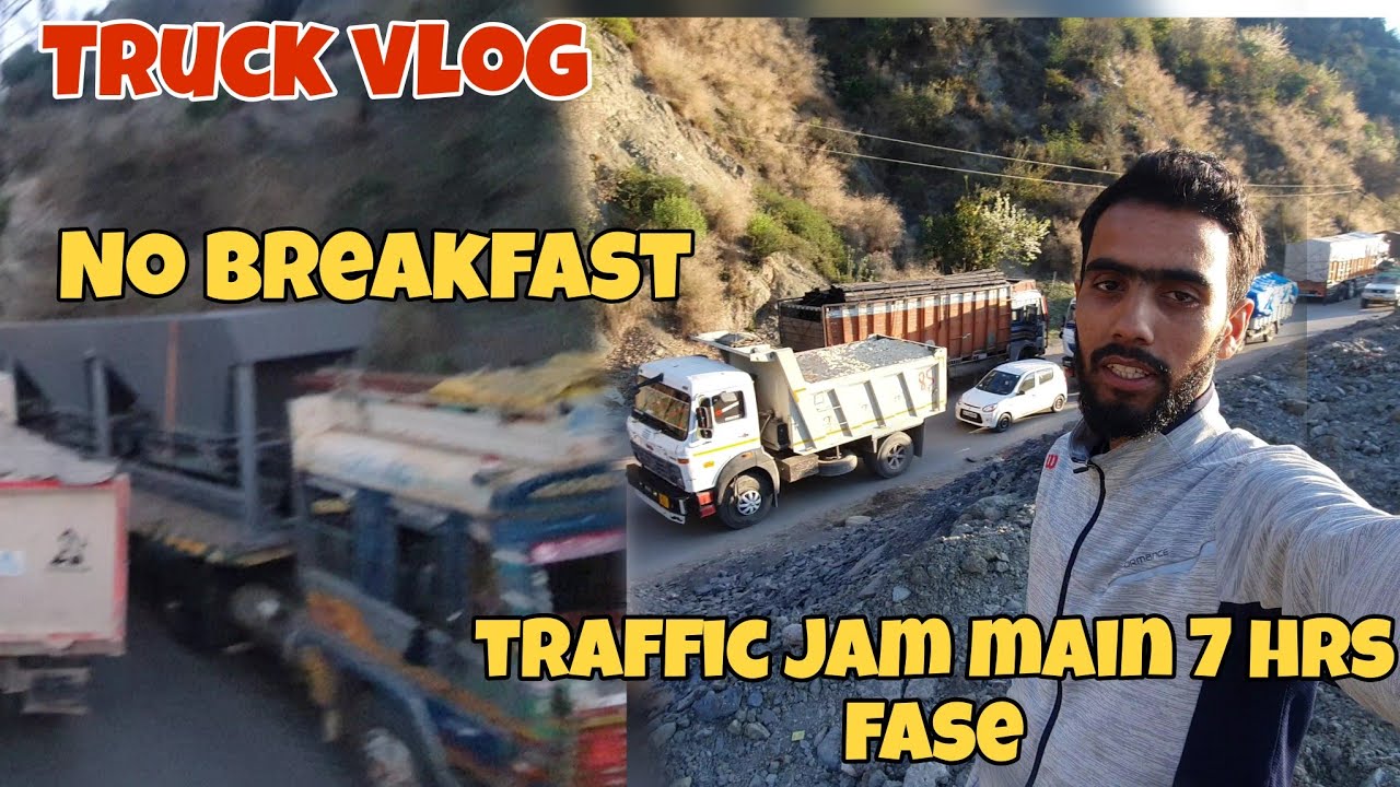 7 Hrs Ka Traffic Jam😡 || No Breakfast || Dampar Driver life @user ...