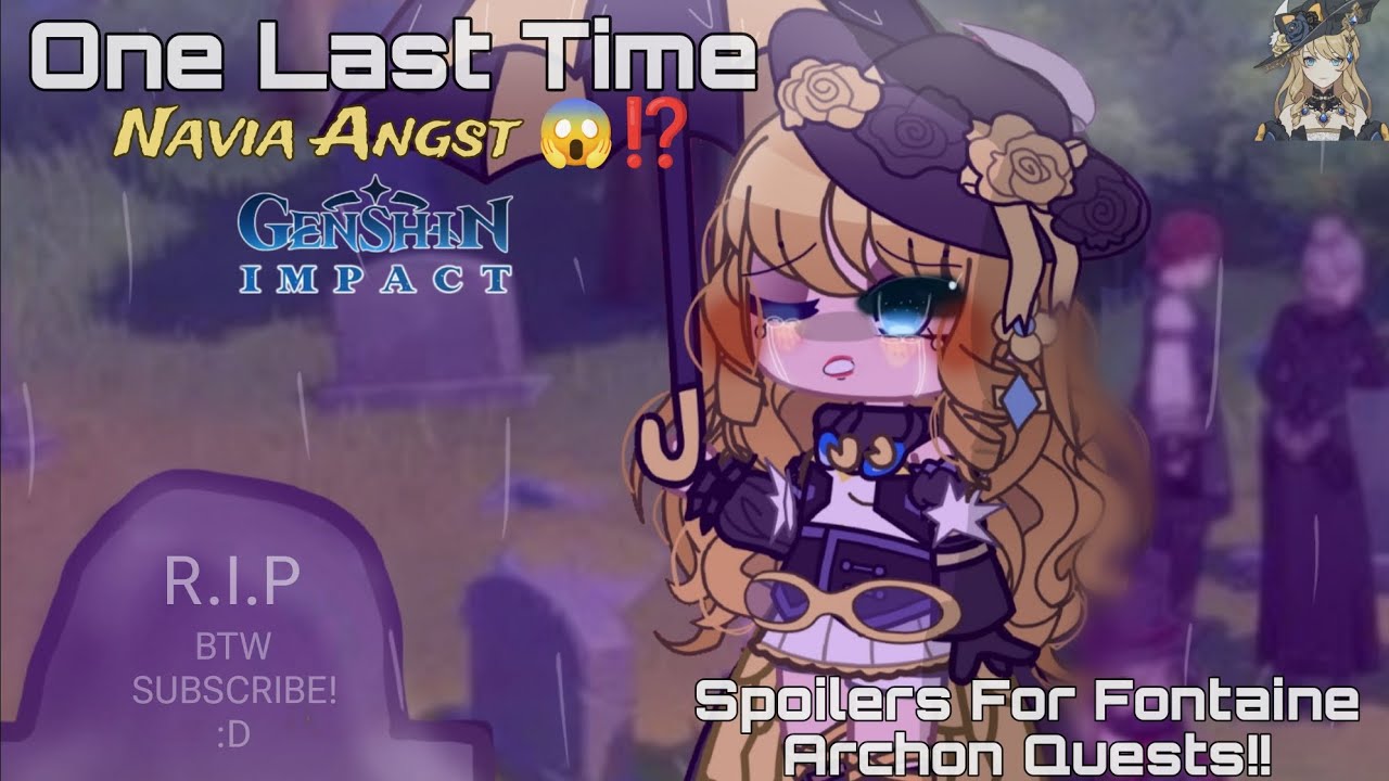 {💛} _ ˚. One Last Time _ ˚. | Navia Angst?!1?1! | Genshin Impact ...