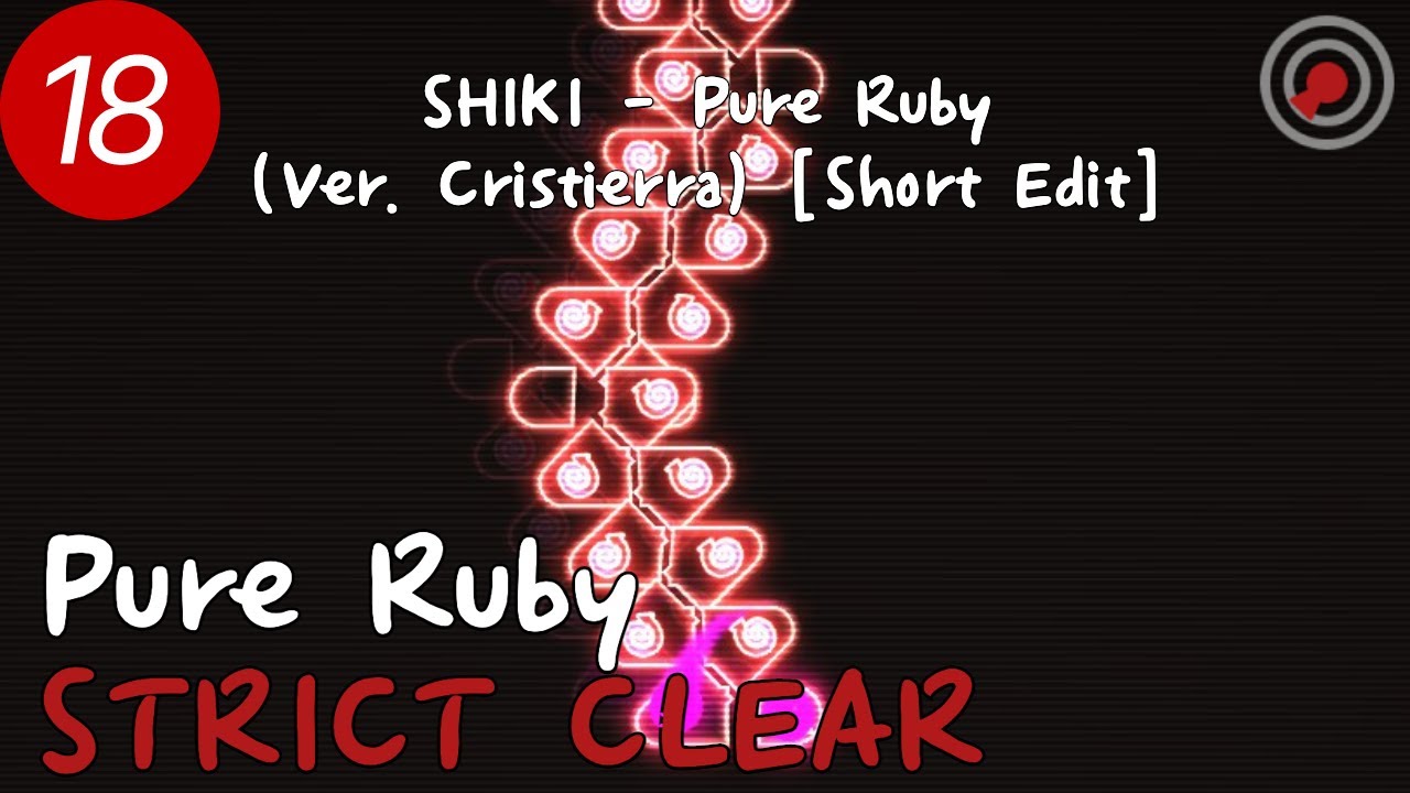 [Level 18] Pure Ruby (Ver. Cristierra) [Short Edit] Strict Clear - ADOFAI - YouTube
