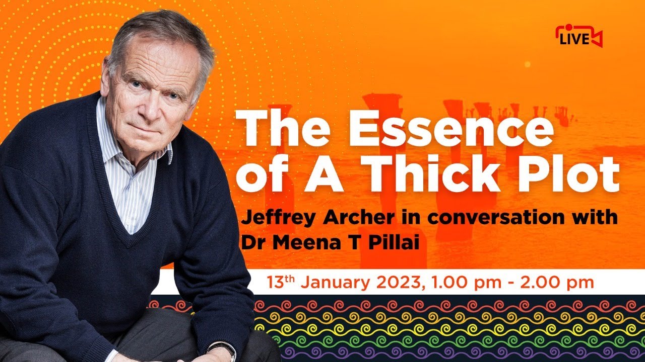The Essence of a Thick Plot: Jeffry Archer in conversation with Meena T ...