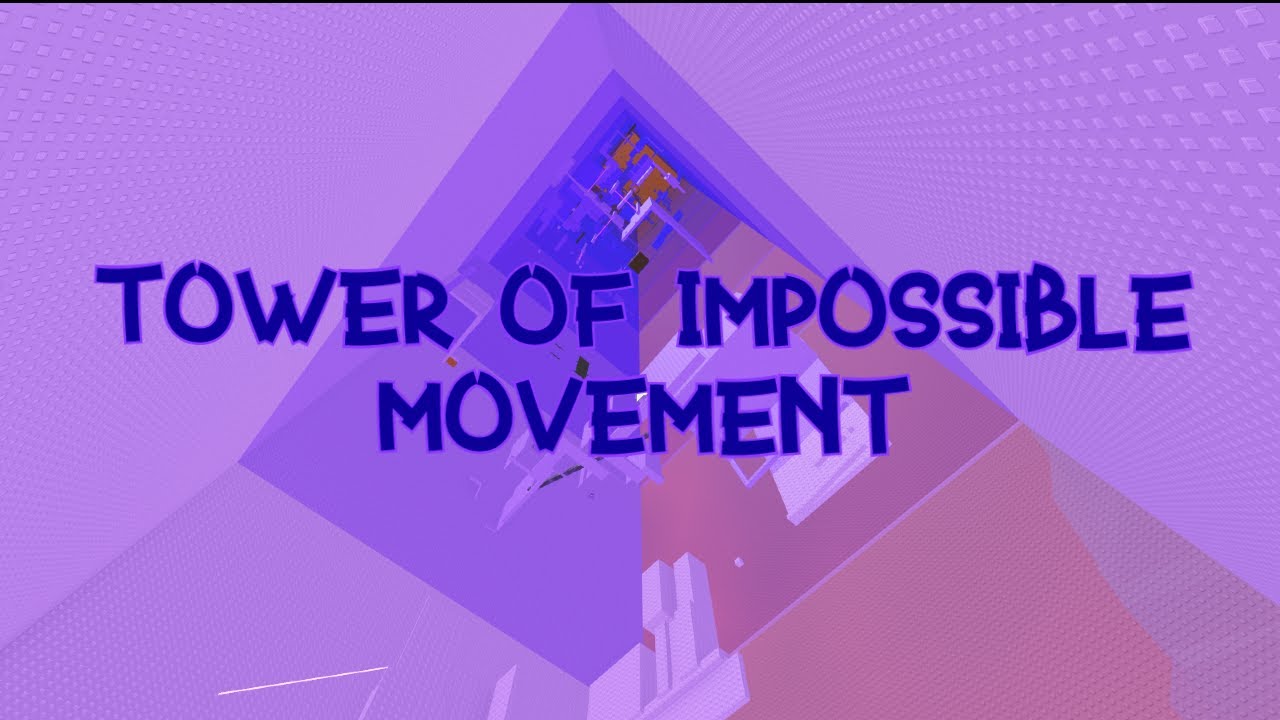JToH - Tower of Impossible Movement (Cheeseless Completion, full run ...