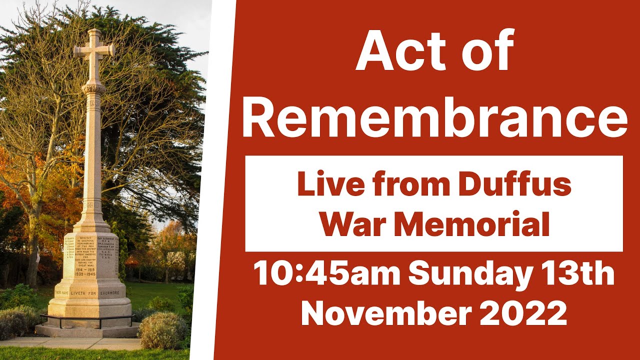 Act of Remembrance | Duffus War Memorial | 13-11-22 | 10:45am - YouTube
