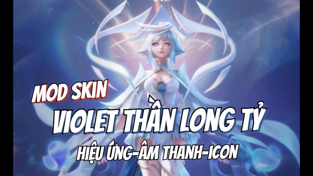 Hướng Dẫn Mod Skin VIOLET THẦN LONG TỶ TỶ MÙA 27| Sau 16/11 |Liên Quân Mobile| Tùng Béo MOD ...