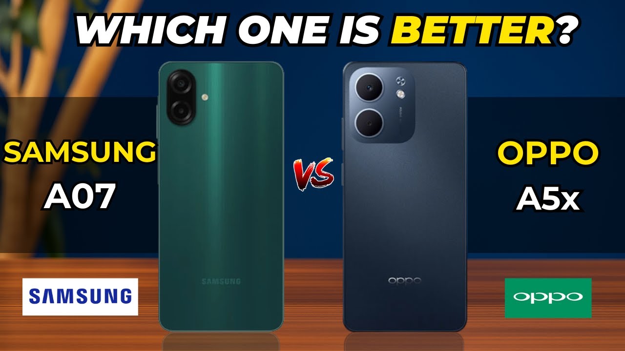 Samsung Galaxy A07 vs Oppo A5x Comparison - YouTube