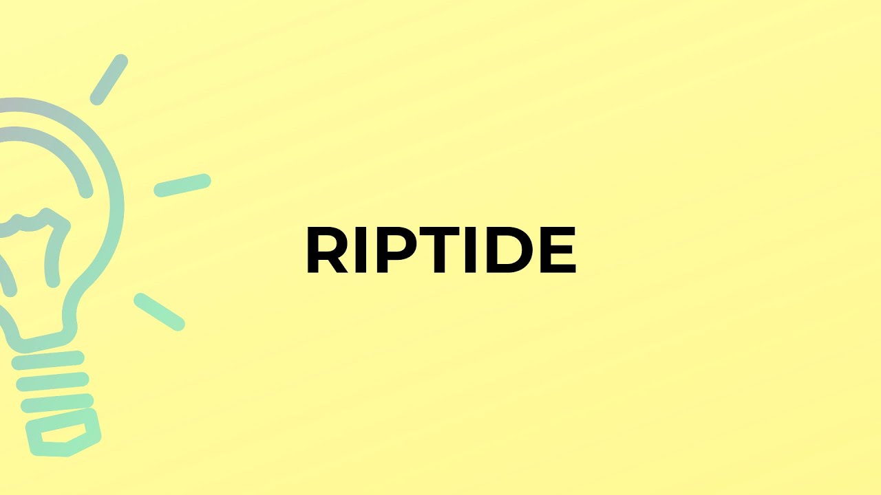 Riptide Meaning