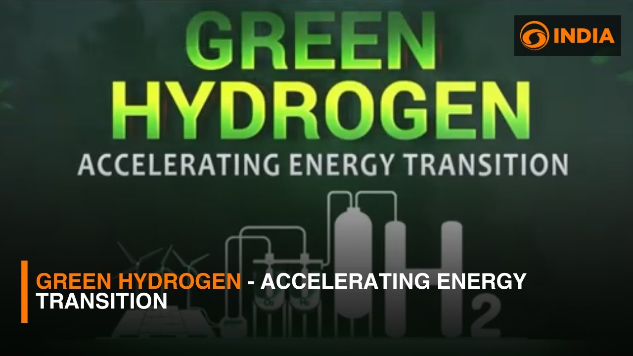Green Hydrogen - Accelerating Energy Transition | DD india - YouTube