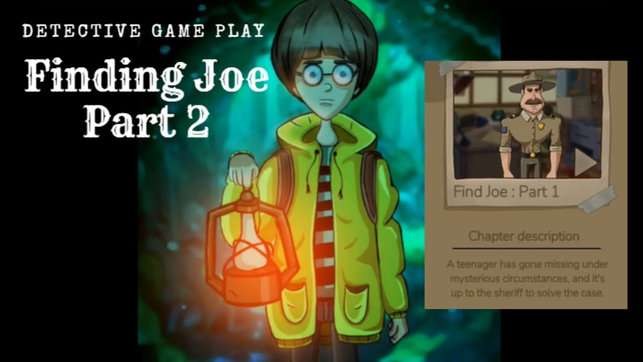 Finding Joe 💁‍♂️💁‍♀️- Detective & Mystery 🕵 👮Game Play - Part 2 - YouTube