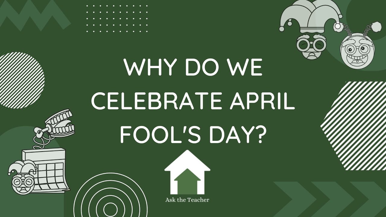 Why do we celebrate April Fool's Day? - YouTube