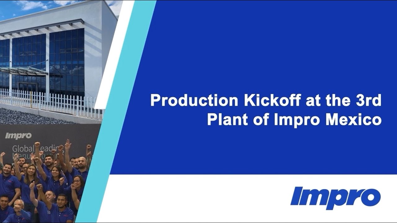 Production Kickoff at the 3rd Plant of Impro Mexico - YouTube