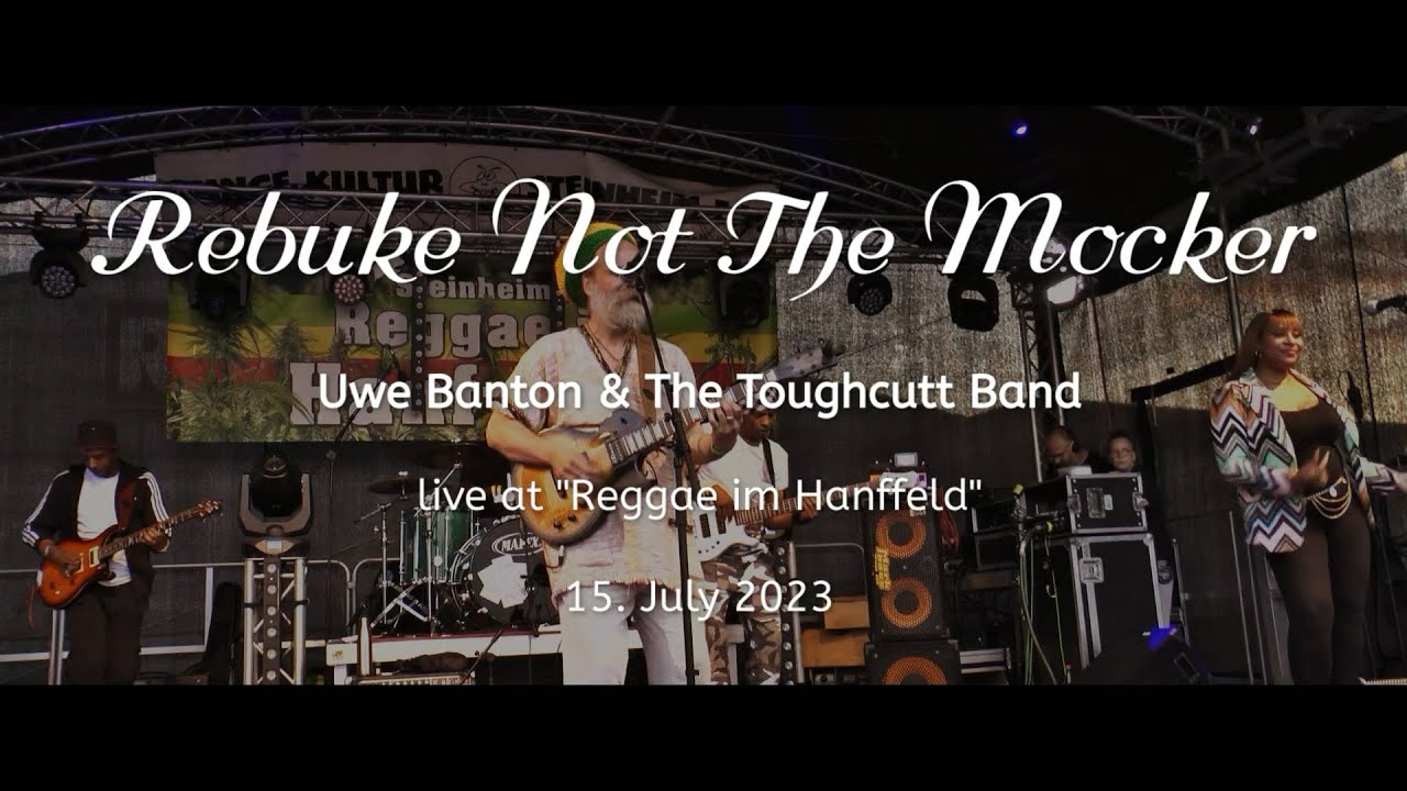 Uwe Banton - "Rebuke Not The Mocker" live with The Toughcutt Band ...