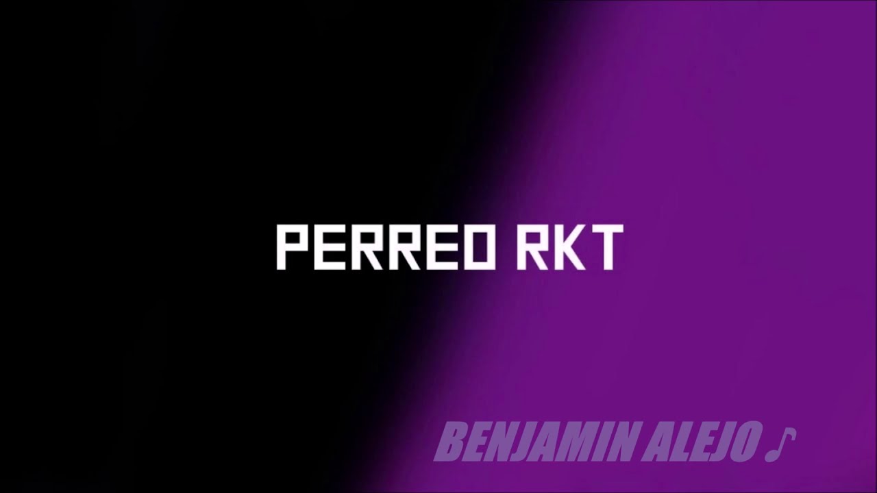 PERREO RKT - L-GANTE ( BENJAMIN ALEJO ) - YouTube