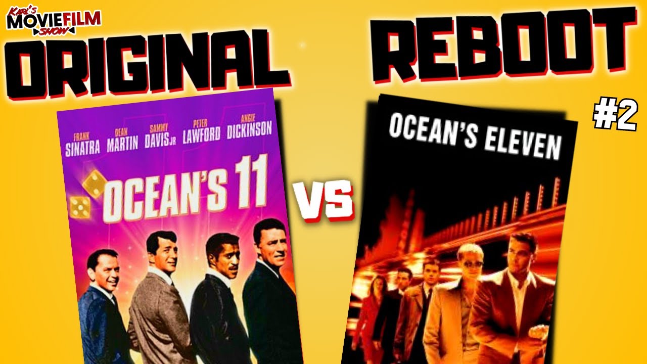 Original Vs Reboot - Ocean's 11 (1960) Vs Ocean's Eleven (2001) - YouTube