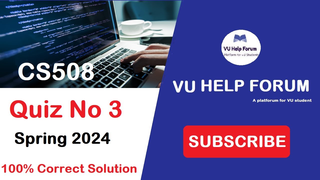 Cs508 Quiz No 3 Spring 2024 100 Correct Cs508 Quiz No 3 Solution 2024 Youtube
