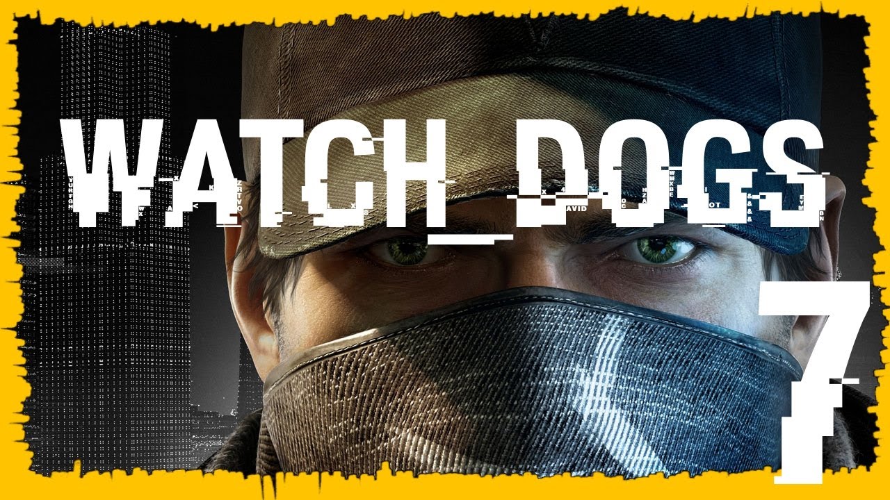 WATCH_DOGS [HD+] ★ Badboy17 - #7 - YouTube
