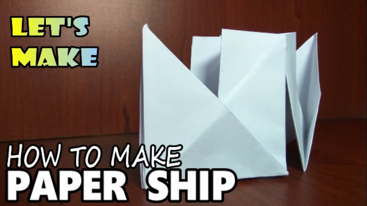 How To Make a Paper Ship , Origami - YouTube