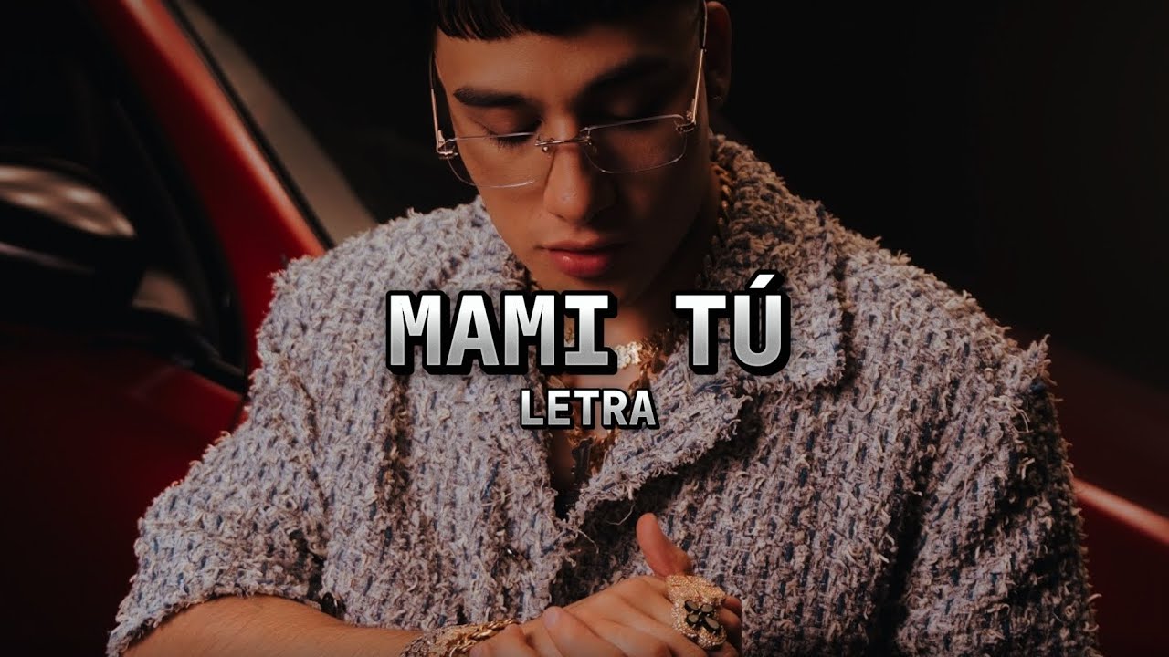 El Malilla, Maury - Mami Tú (Letra) - YouTube