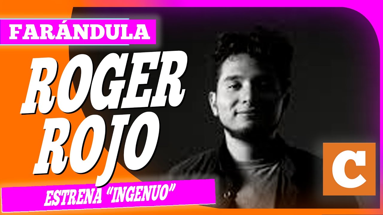 Roger Rojo habla de su propuesta artística con "Ingenuo" - YouTube