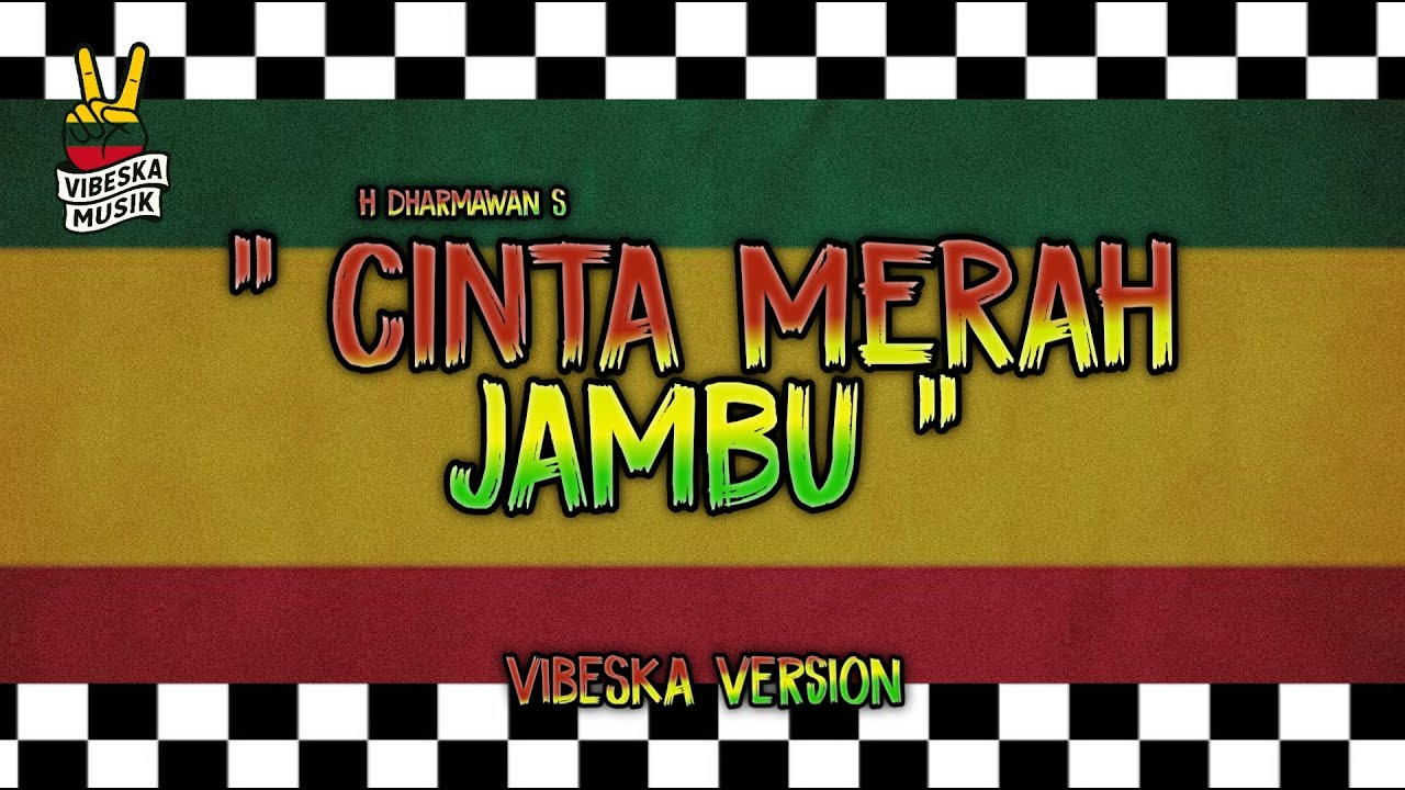CINTA MERAH JAMBU - REGGAE VIBESKA VERSION - YouTube
