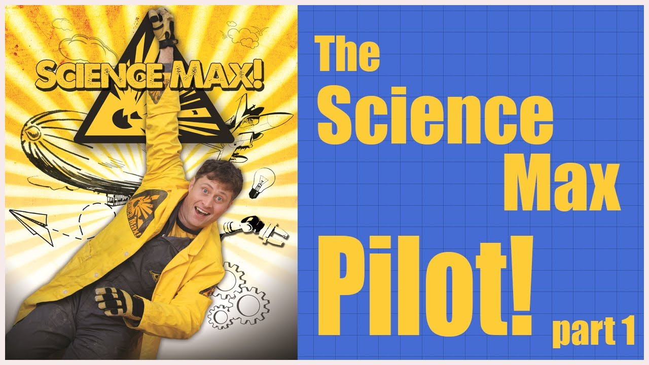 The Science Max pilot episode - Part 1 - YouTube