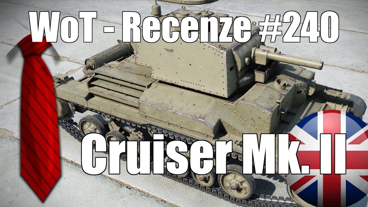World of Tanks | Cruiser Mk. II (Recenze #240) - YouTube