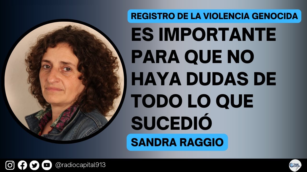 Sandra Raggio: "No es tener lista de las víctimas, es tener información ...