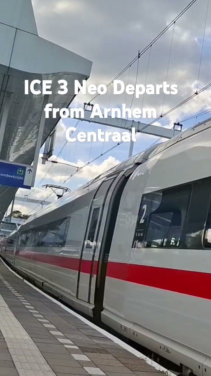 ICE 3 Neo Departs from Arnhem Centraal - YouTube