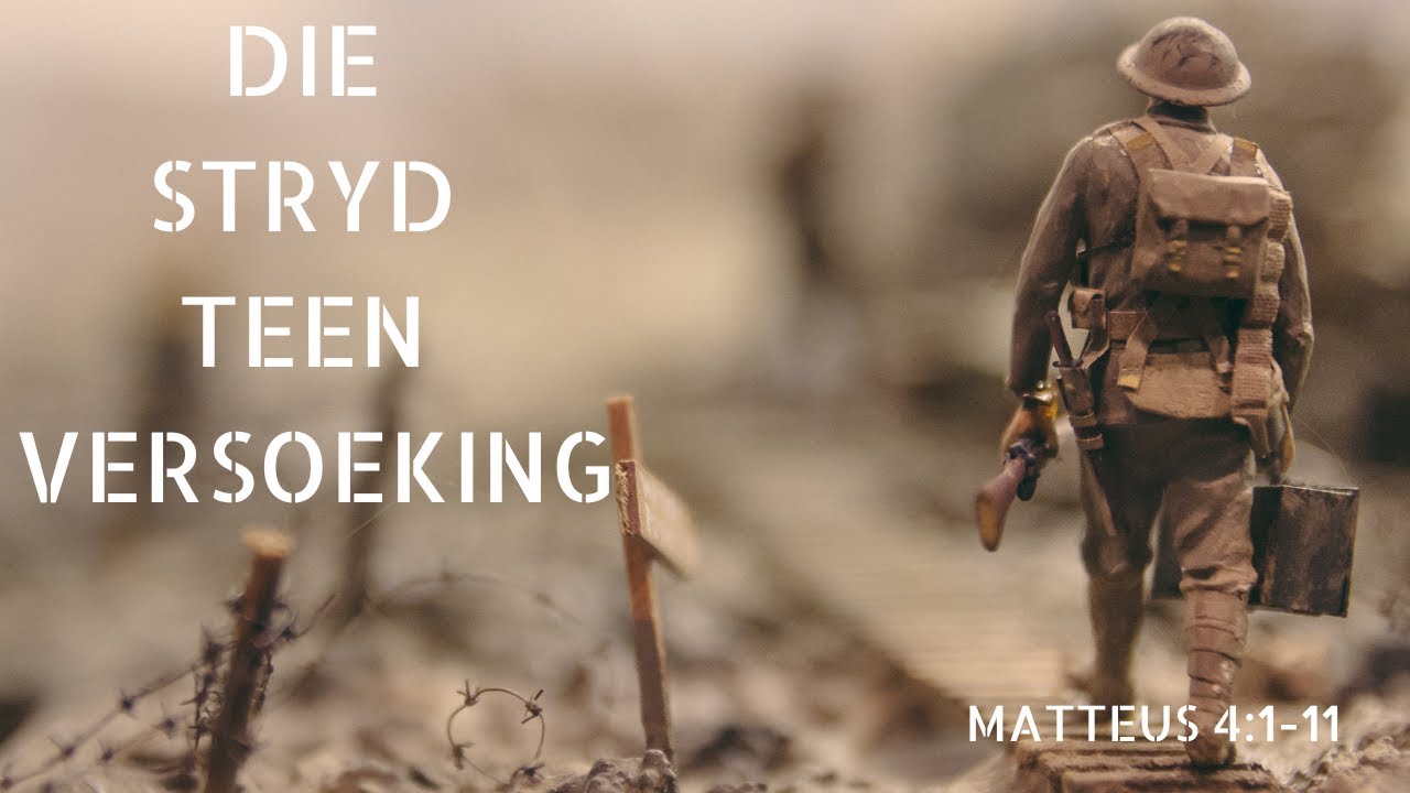 Die stryd teen versoeking - YouTube