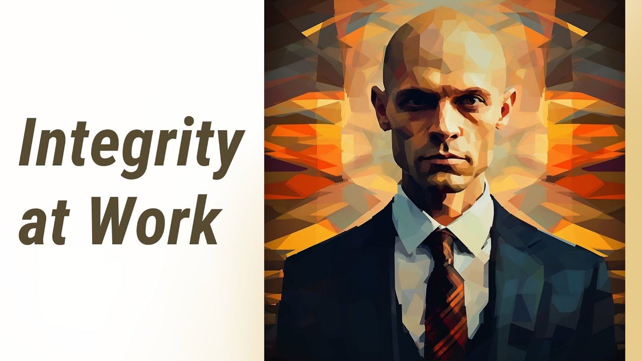Integrity in the Workplace: A Pillar of Success - YouTube