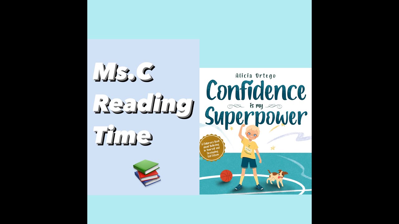 Kids Book Read Aloud - “Confidence Is My Superpower” By Alicia Ortego ...