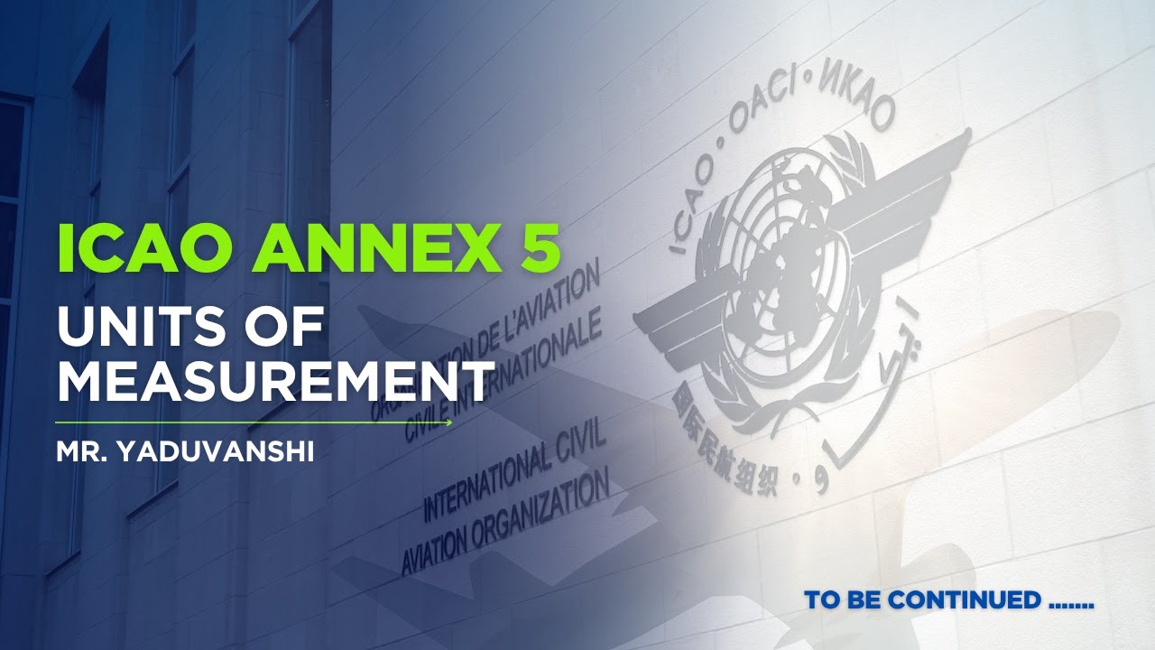 ICAO Annex 5 | Units of Measurement | Explained in Hindi - YouTube