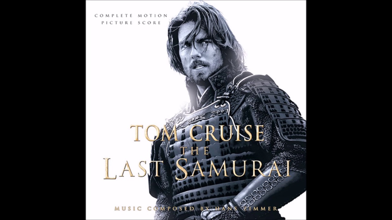 The Last Samurai: Complete Score | 24. Convincing Katsumoto To Escape ...