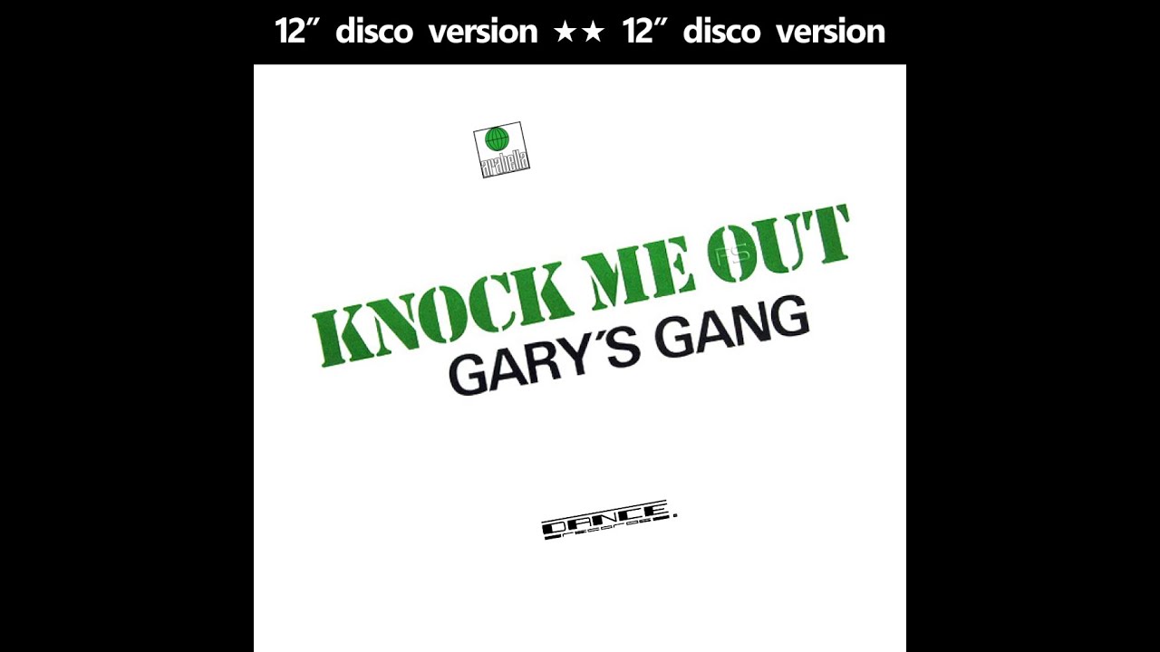 Gary's Gang - Knock Me Out (HQ) 1982 - YouTube