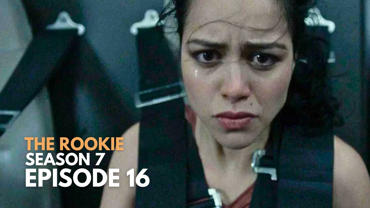 The Rookie 7x16 Promo | Season 7 Episode 16 Trailer | What To Expect! - YouTube
