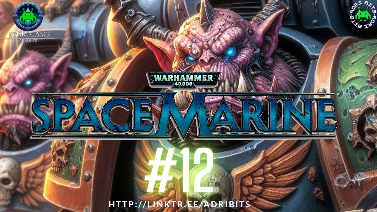 🟢 Se acerca el final WARHAMMER 40k Space Marines #12 | 🕹️StartGame ...