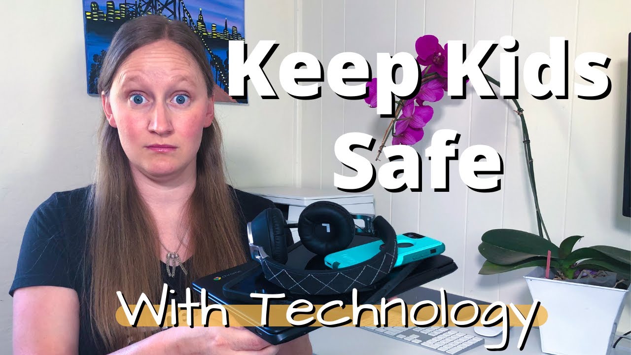 Keep Kids Safe with Technology | 6 Quick Tips - YouTube