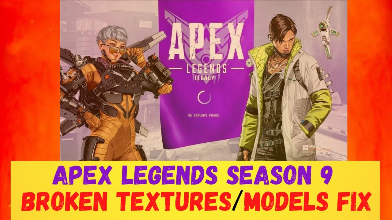 Apex Legends Season 9 : Broken Textures/Models Fix | Steam & Origin ...
