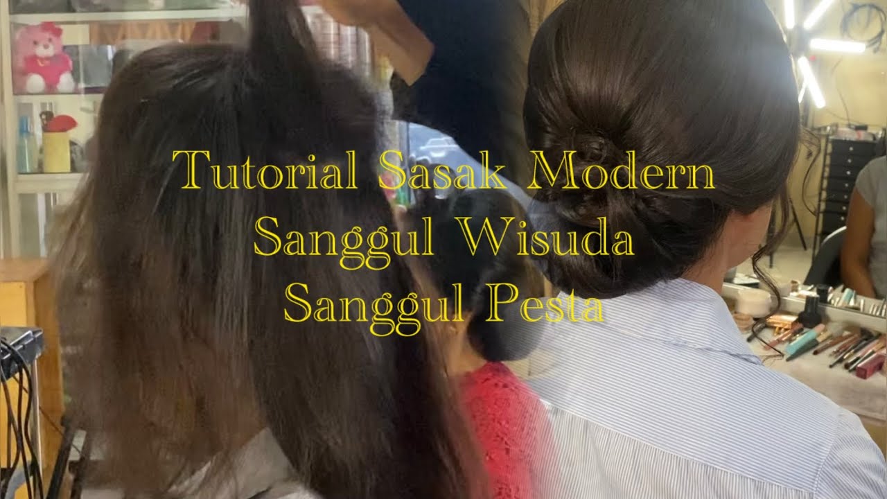 Tutorial Sasak Modern//Sanggul Wisuda//Sanggul Pesta - YouTube