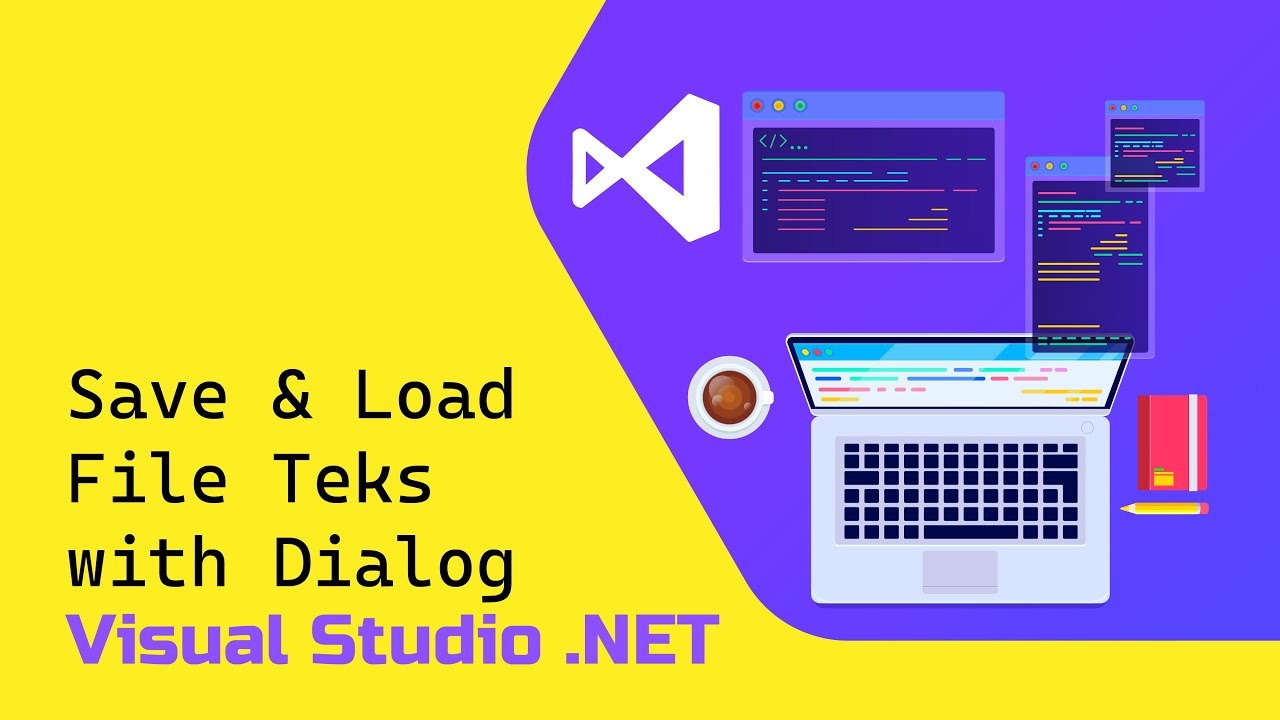 Save & Open Dialog Text File - Belajar Pemrograman .NET - YouTube