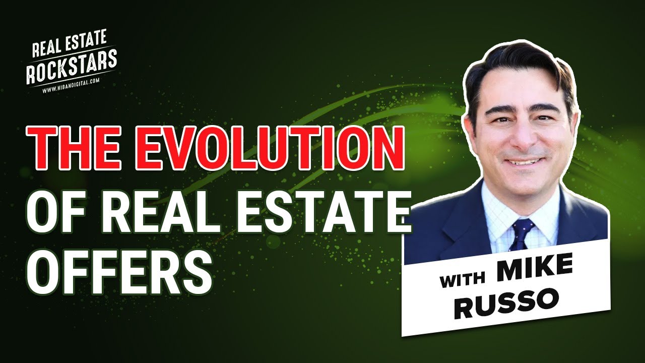 Real Estate Rockstar | The EVOLUTION of Real Estate offers with Mike ...