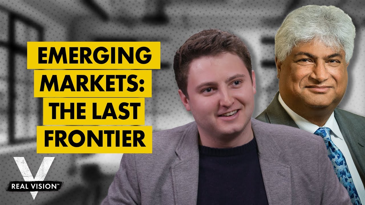Explosive Growth to Come in Emerging Markets (w/ Arjun Divecha and Max ...