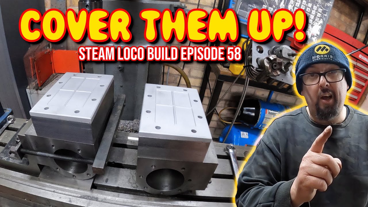 Valve Chest Covers - ep58 - 7.25" Gauge Steam Locomotive Build - YouTube