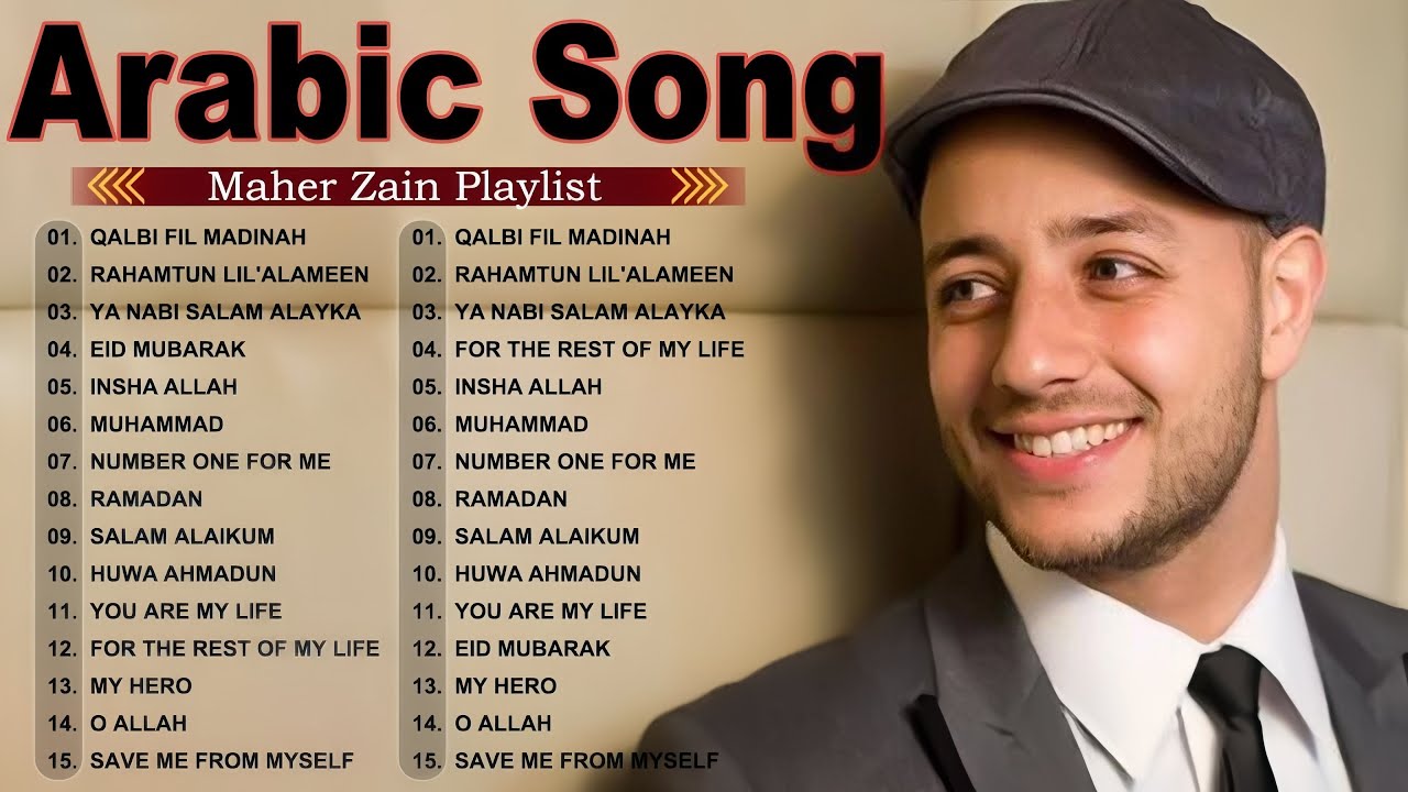 Top Arabic Songs 2025 - Maher Zain - أفضل أغاني ماهر زين2 - YouTube