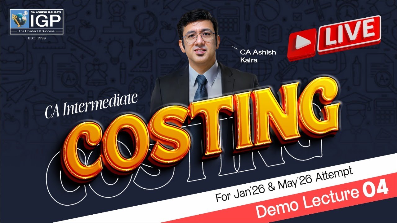 CA Intermediate | Costing | Demo Lecture 4 | Jan & May 2026 | CA Ashish ...