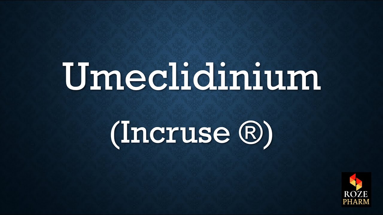 Umeclidinium pronunciation, How to say Incruse - YouTube