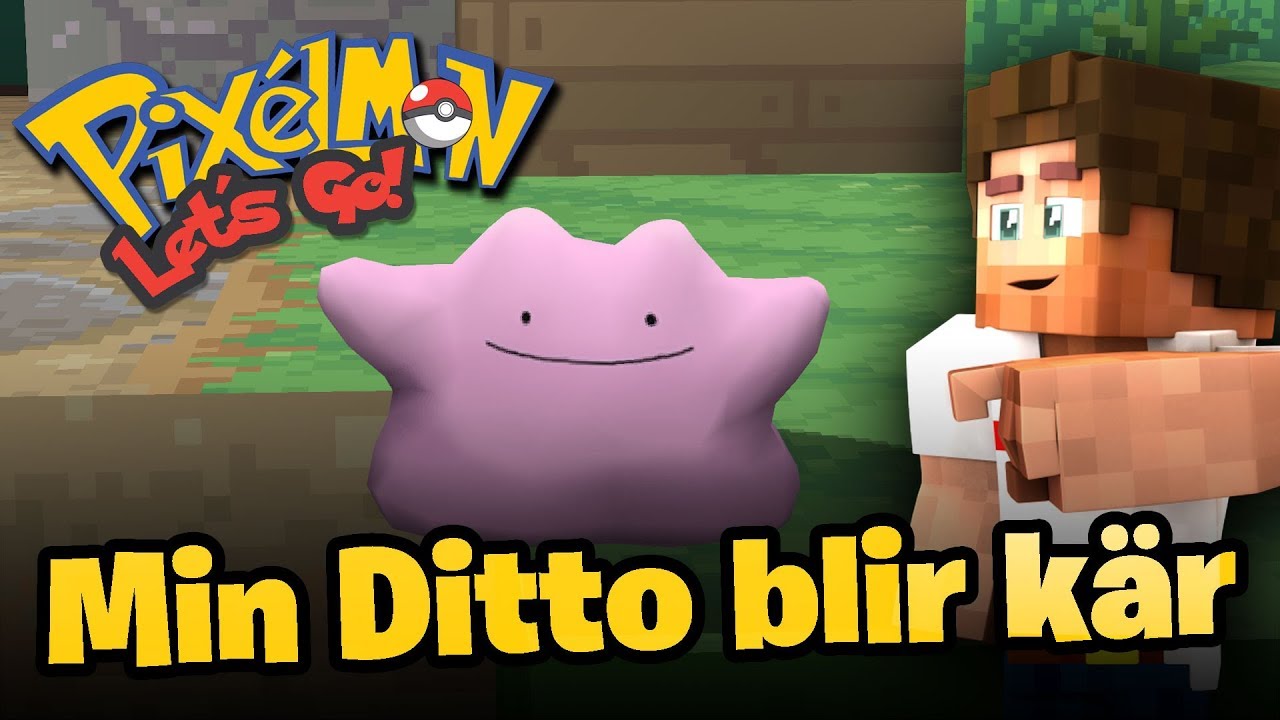 Min Ditto blir kär - Pixelmon: Let´s Go! | #7 - YouTube