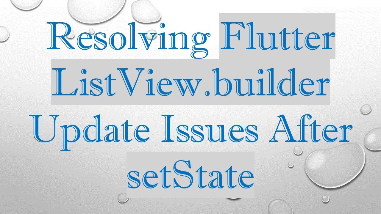 Resolving Flutter ListView.builder Update Issues After setState - YouTube